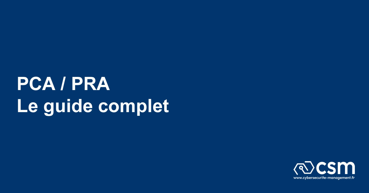 PCA / PRA : le guide complet pour assurer la continuité d’activité ...